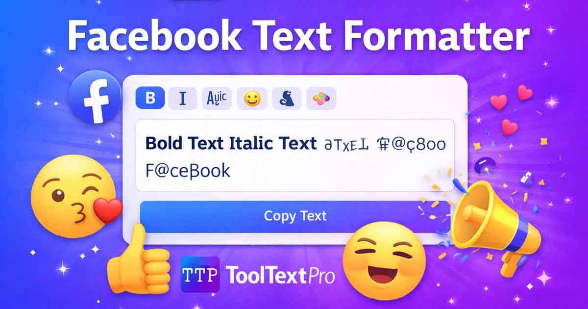 Facebook Text Formatter — Free Bold, Italic & Stylish Fonts Generator | ToolText Pro